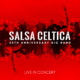 Salsa Celtica – Salsa Celtica are a Scottish group that plays a fusion ...